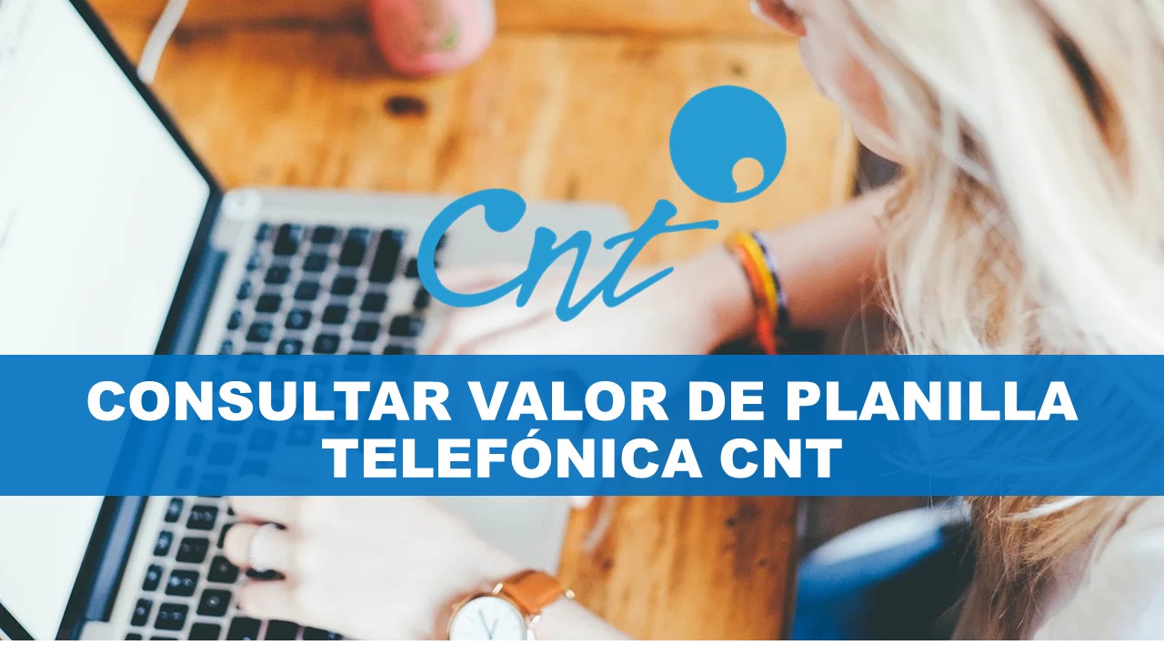 CNT Planilla online - Consultar Valor de Planilla Telefónica CNT (2025)